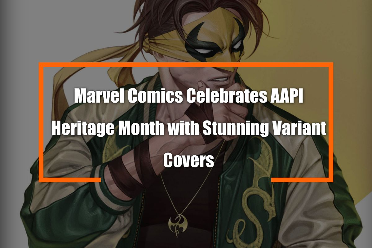 Marvel Comics Celebrates AAPI Heritage Month with Stunning Variant ...